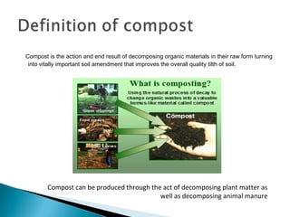 Compost, science behind it and the how and why of doing it | PPT
