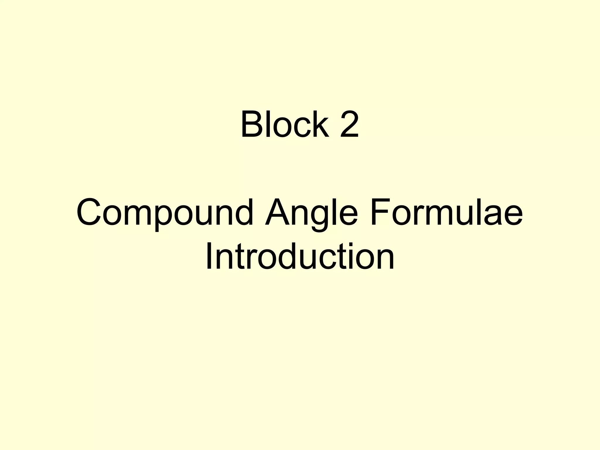 Compound angle formulae intro | PPT