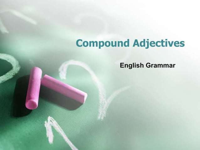 Compound Adjectives.pptx presentation English | PPT