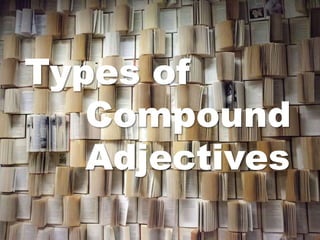 English as a second language- Compound adjectives-G9.pptx
