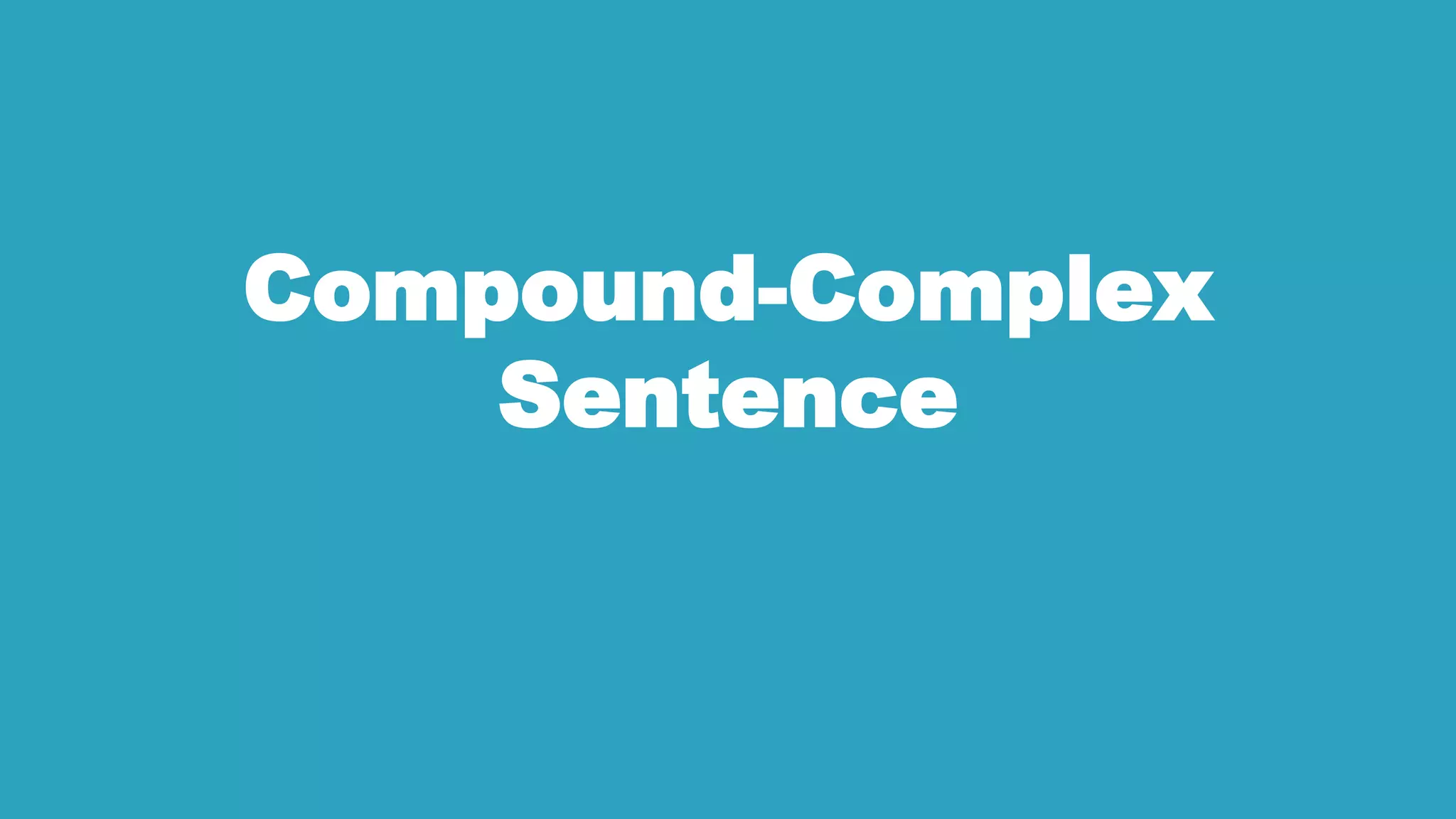 COMPOUND COMPLEX SENTENCES .pptx