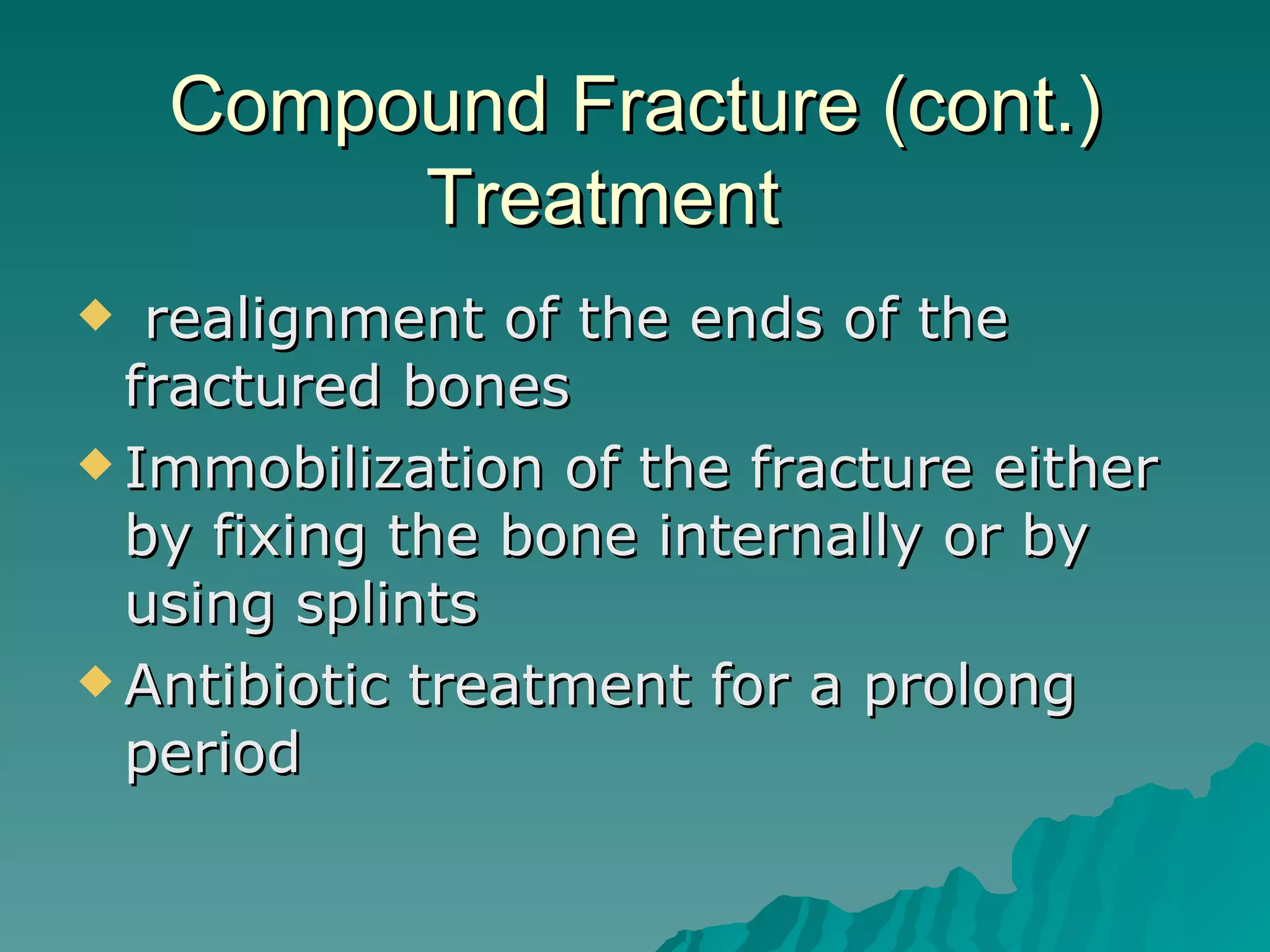 Compound Fracture, Impacted Fracture, Greenstick Fracture | PPT