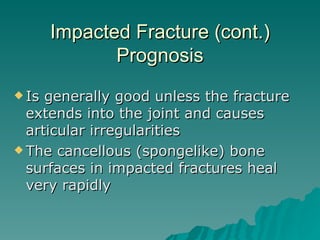 Compound Fracture, Impacted Fracture, Greenstick Fracture | PPT