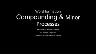 Compounding & Minor Processes in Morphology.pptx