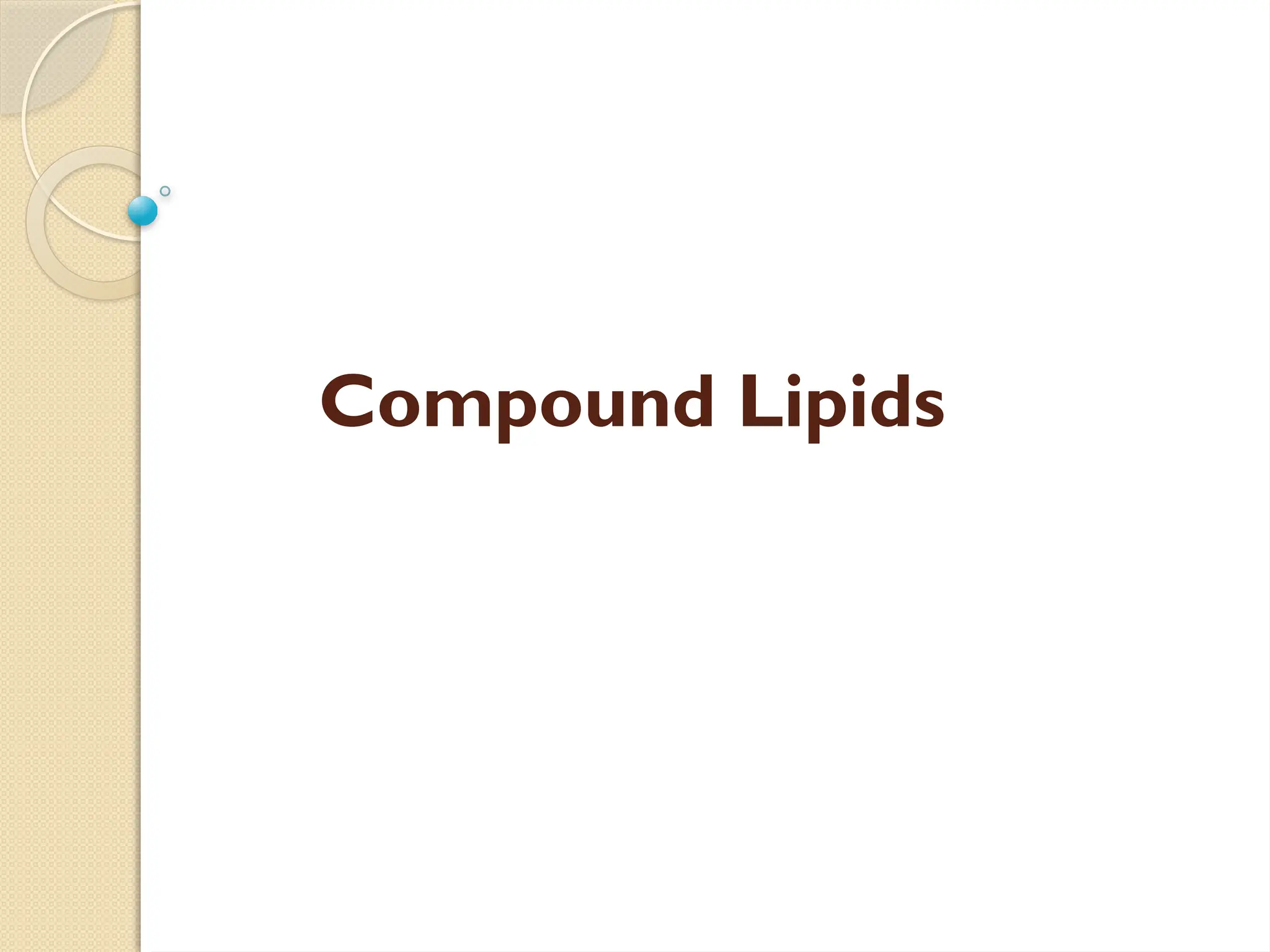 Lipids, types structure and uses of Compound Lipids.pptx