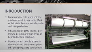 Compound needle warp knitted machine | PPTX