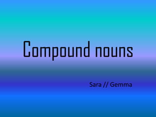 Compound nouns | PPTX