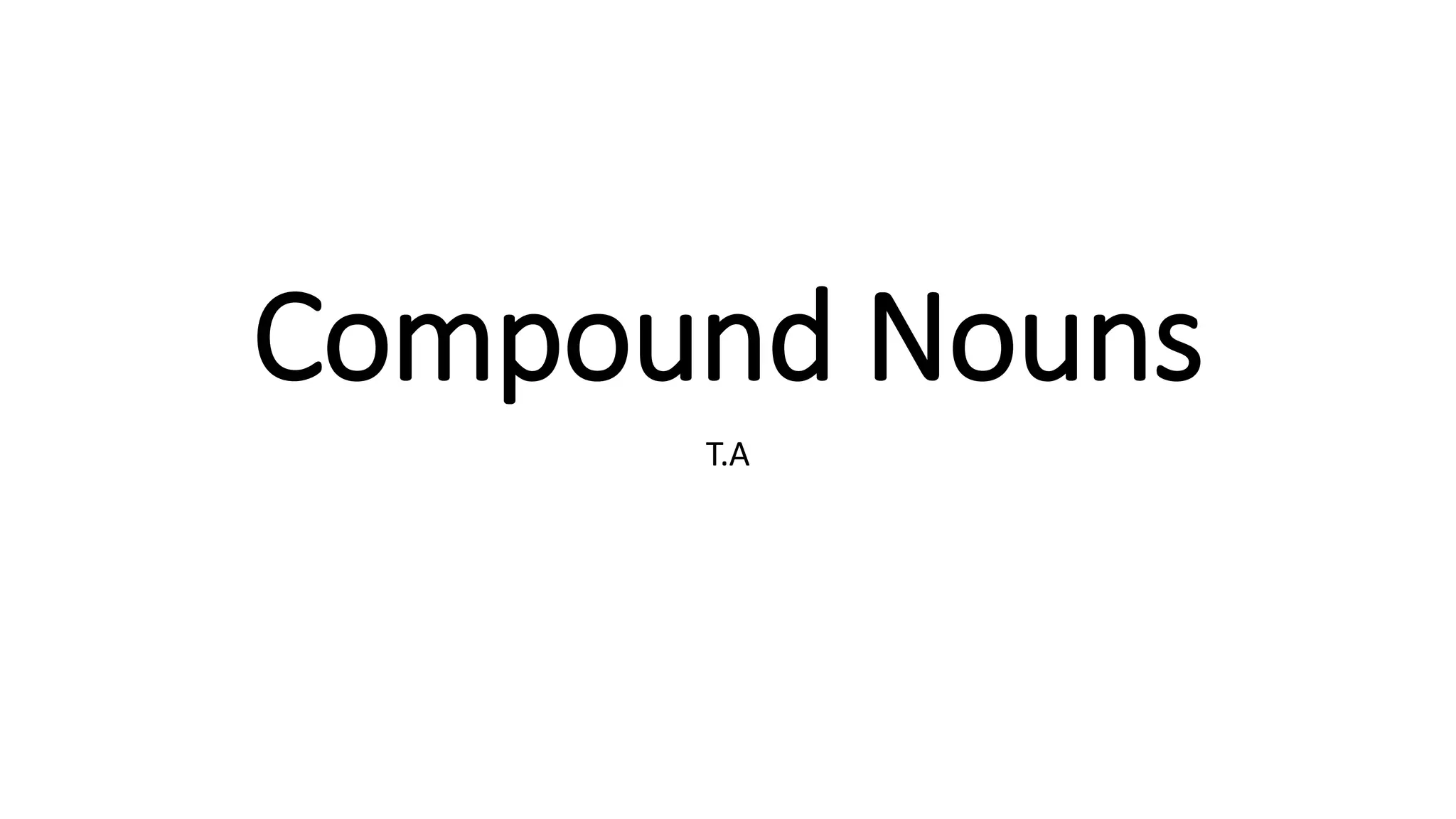 compound Nouns teacher Ayda.pptx English vocab | PPTX | Bath and Shower ...