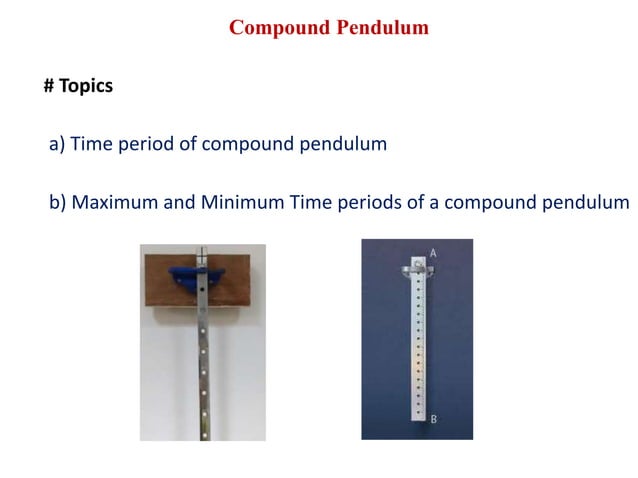 Mechanics:- Simple and Compound Pendulum | PPTX | Physics | Science