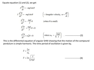 Mechanics:- Simple and Compound Pendulum | PPTX