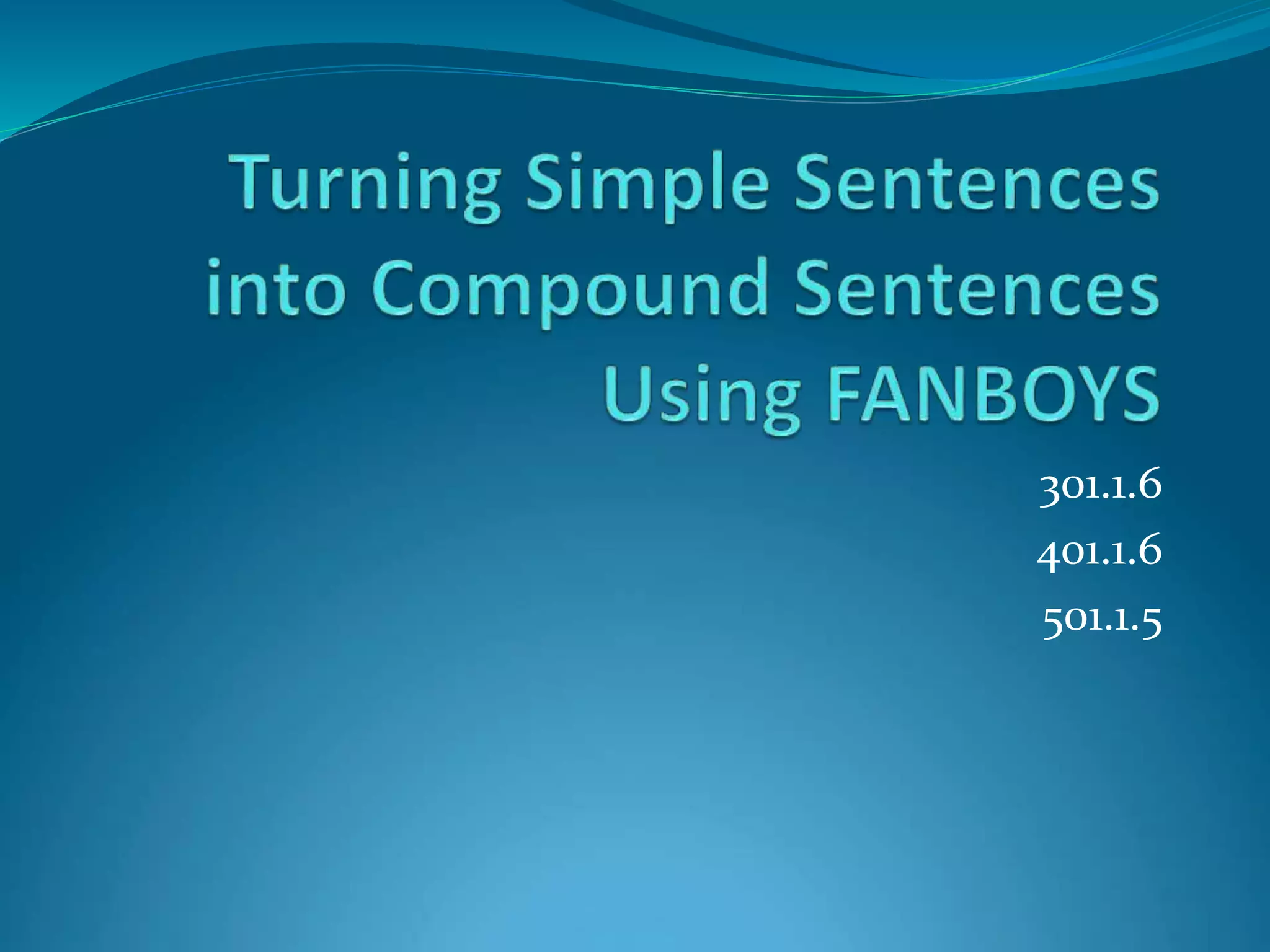 compound sentences fanboys powerpoint.ppt