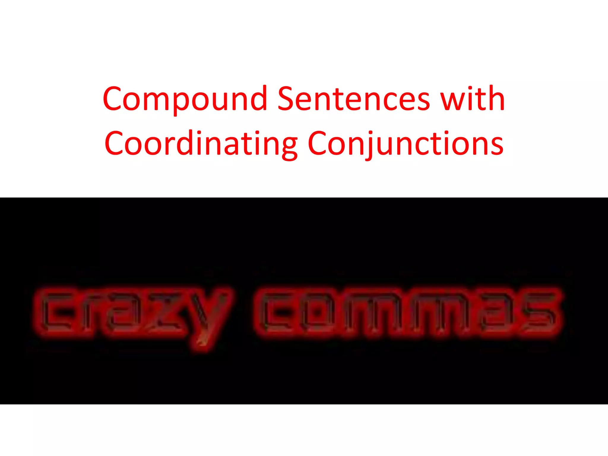 Compound sentences with coordinating conjunctions | PPTX