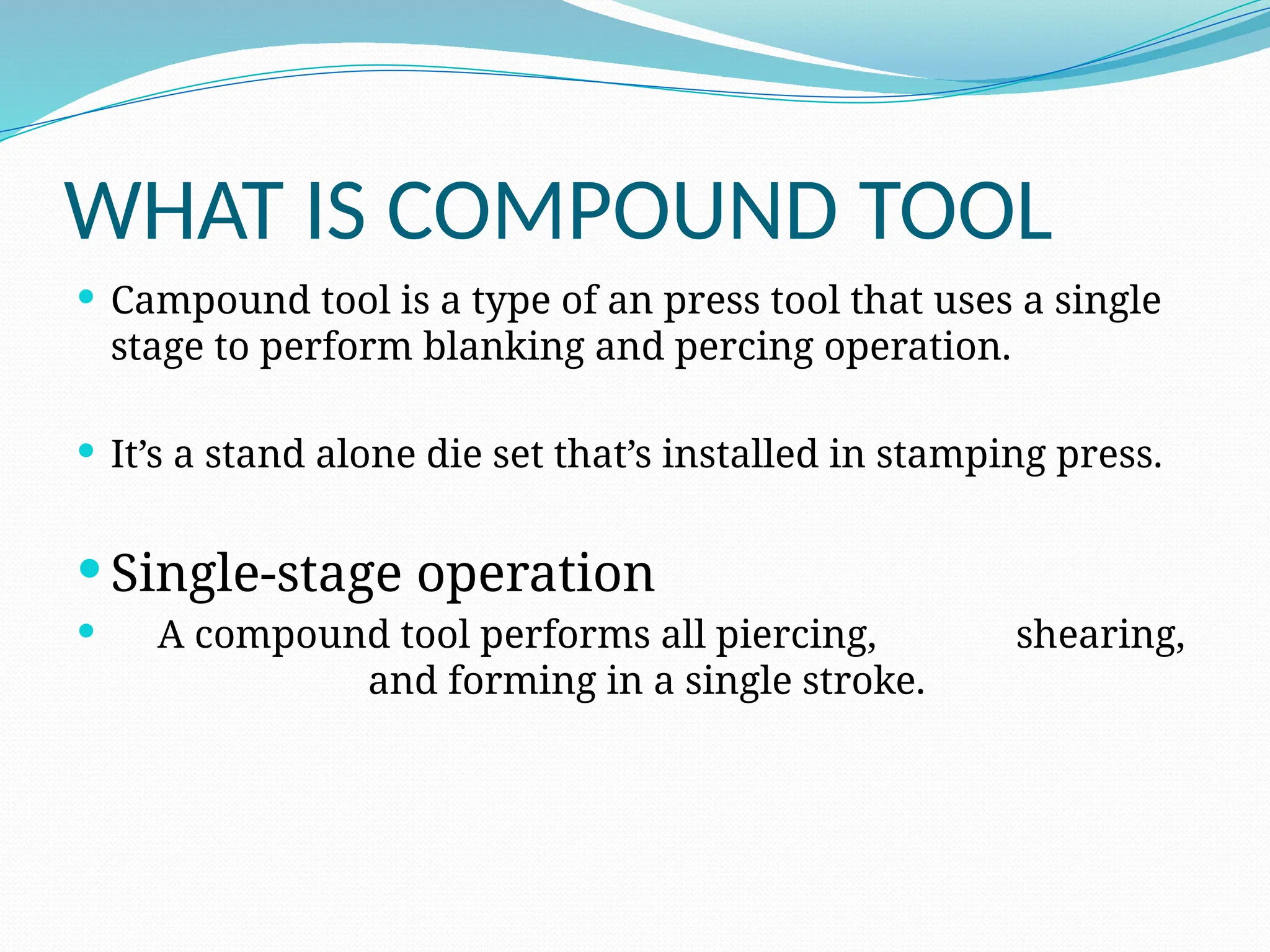 COMPOUND TOOL PRESSNTATION with all process | PPTX