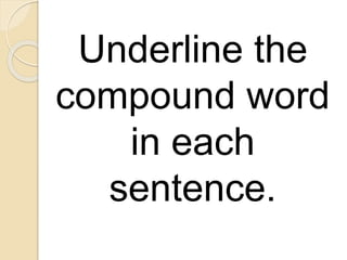 COMPOUND WORDS EXERCISES 1.pptx