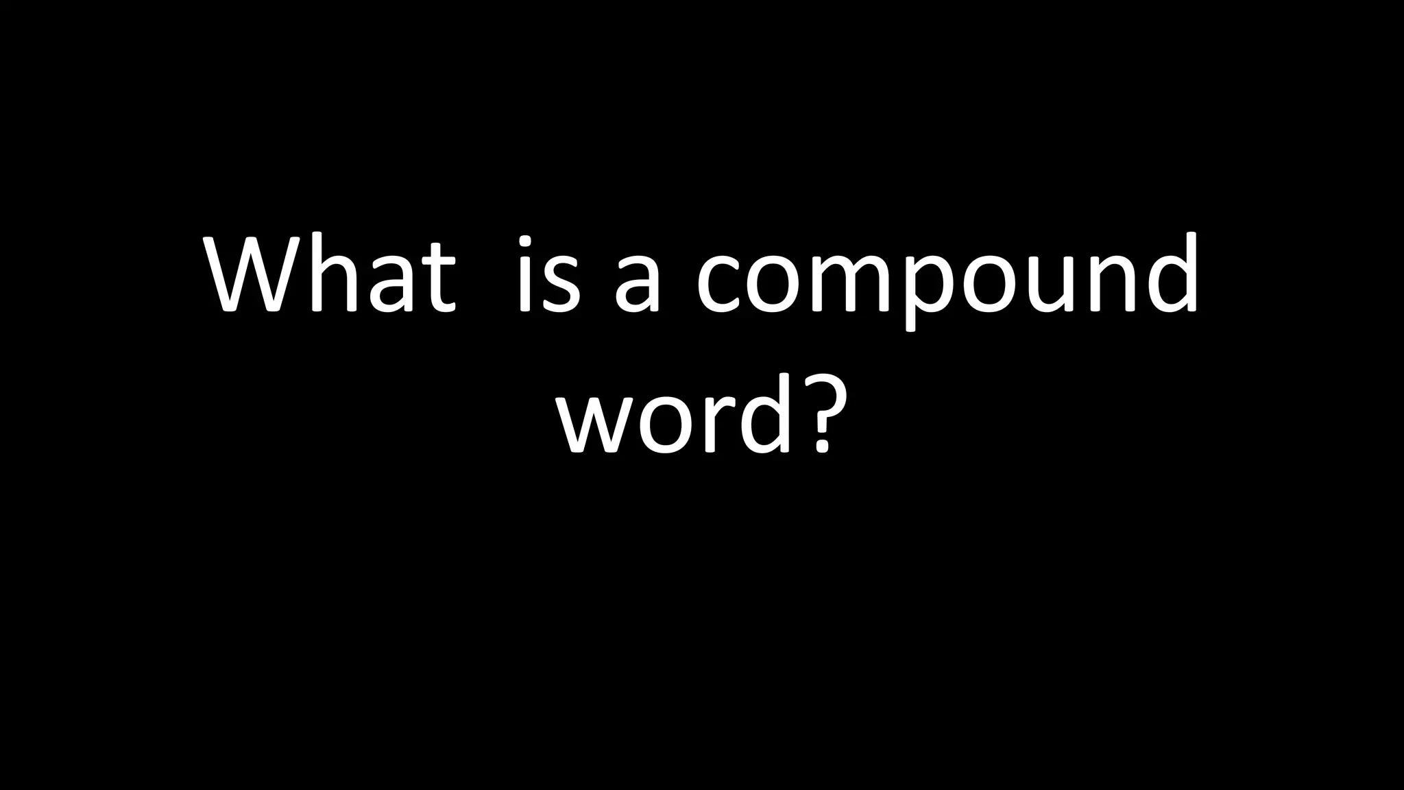 Compound words ppt | PPTX