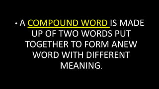 Compound words ppt | PPTX