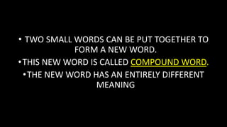 Compound words ppt | PPTX