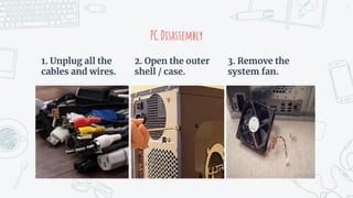 PC Assembly, PC Disassembly, and Connecting PC Peripherals | PPTX