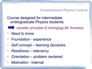 Experience in learning in an open Computational Physics Course at undergraduate level | PPT