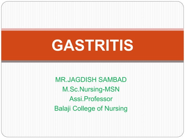 Gastritis | PPT | Digestive Disorders | Diseases and Conditions