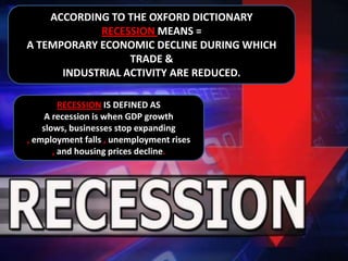 Recession | PPTX | Business | Business and Finance