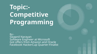 Competitive Programming Guidance by Microsoft Engineer | PPTX