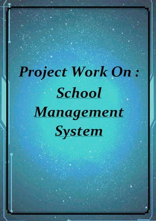 Computer Project for class 12 CBSE on school management | PDF