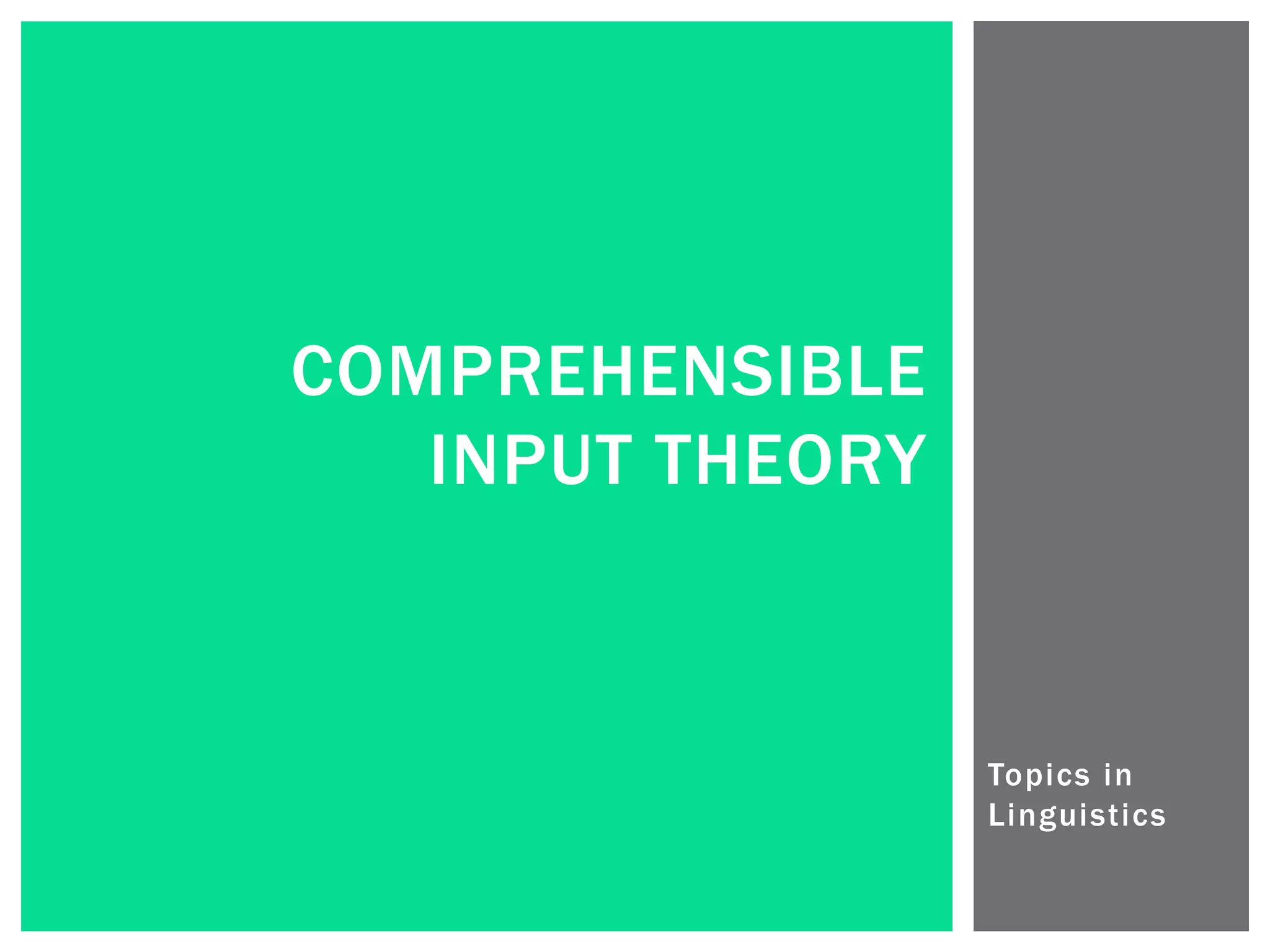 Comprehensible input theory 1 | PPTX