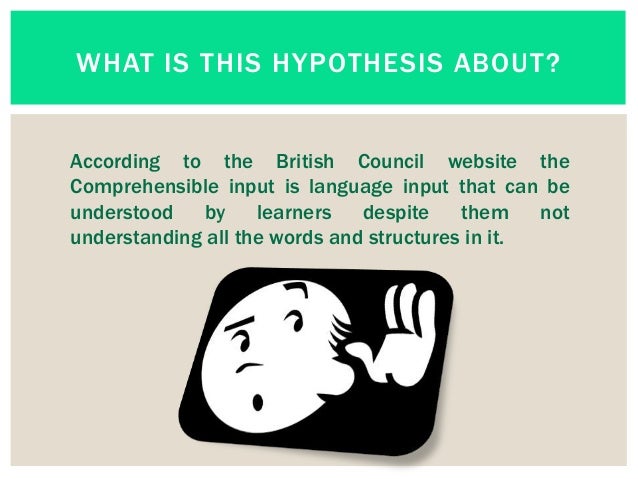 Comprehensible input theory 1 Comprehensible input theory 1