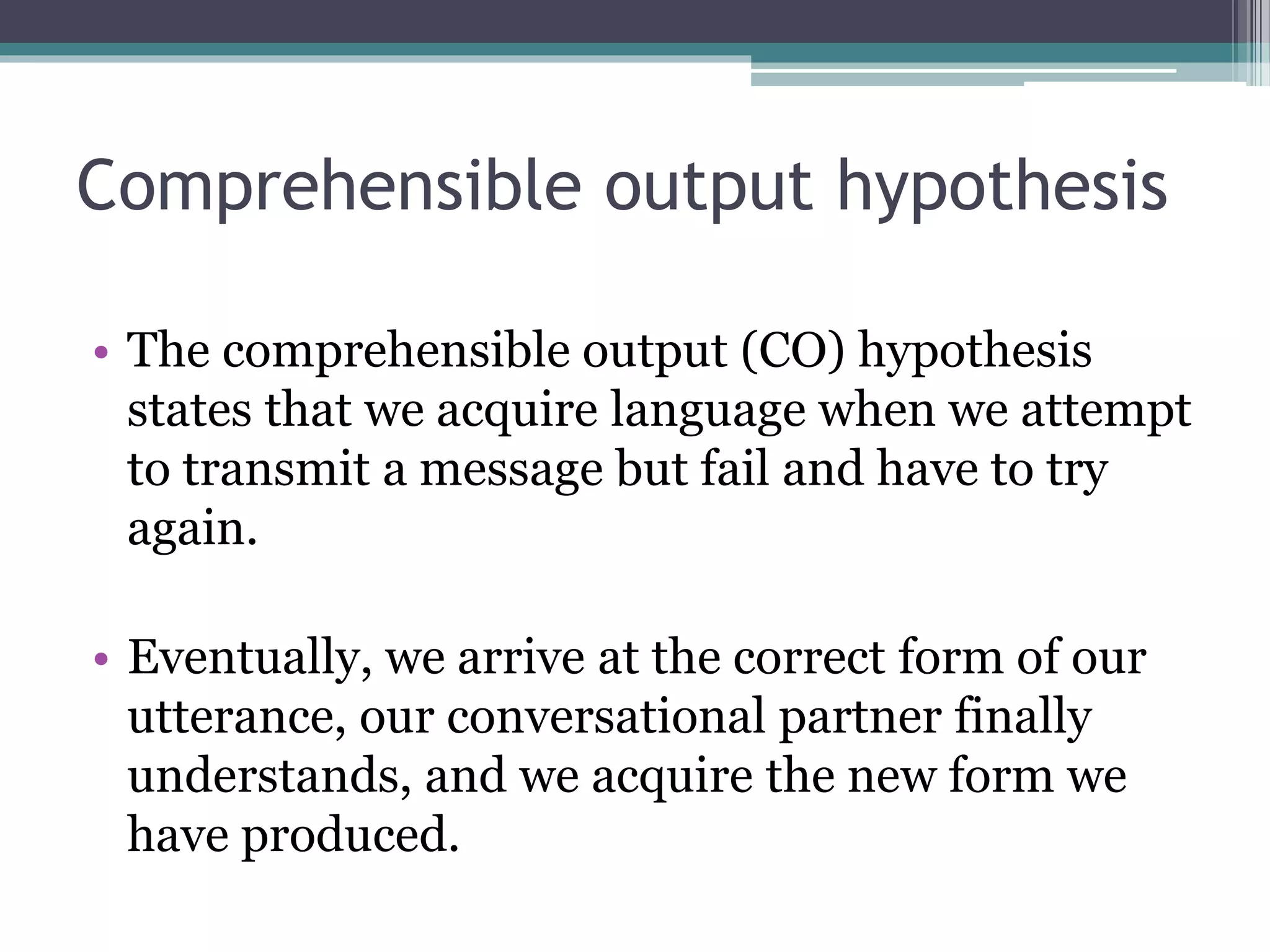 Comprehensible output hypothesis | PPTX