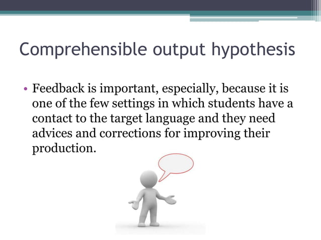 Comprehensible output hypothesis | PPTX