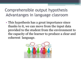 Comprehensible output hypothesis | PPTX