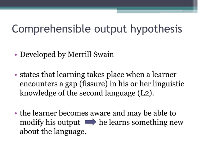 Comprehensible output hypothesis | PPTX