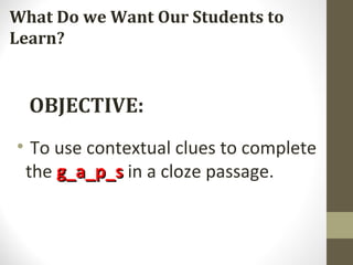 Comprehension cloze power point ( all groups) | PPT