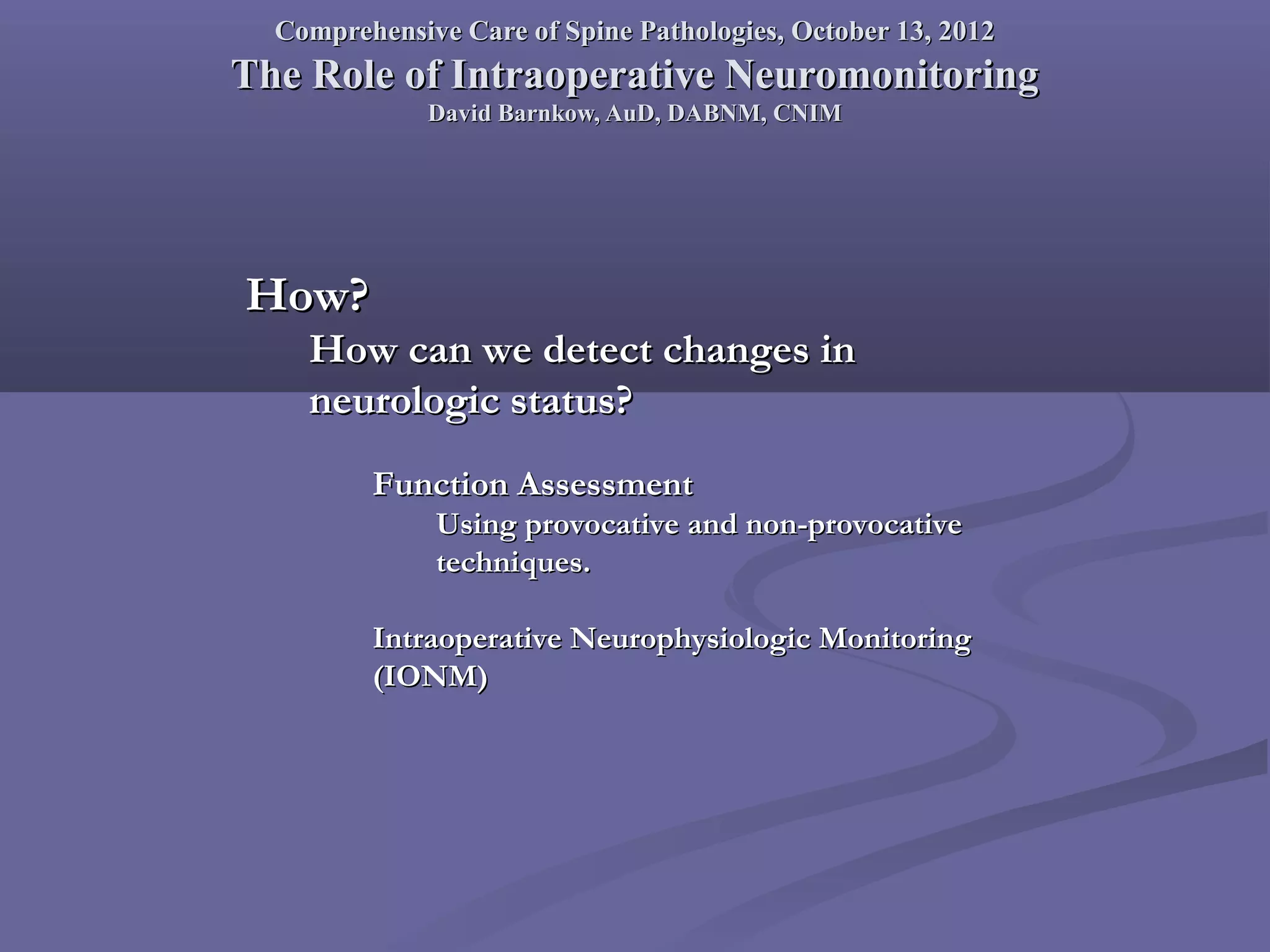 The Role of Intraoperative Neuromonitoring (IONM) | PPT