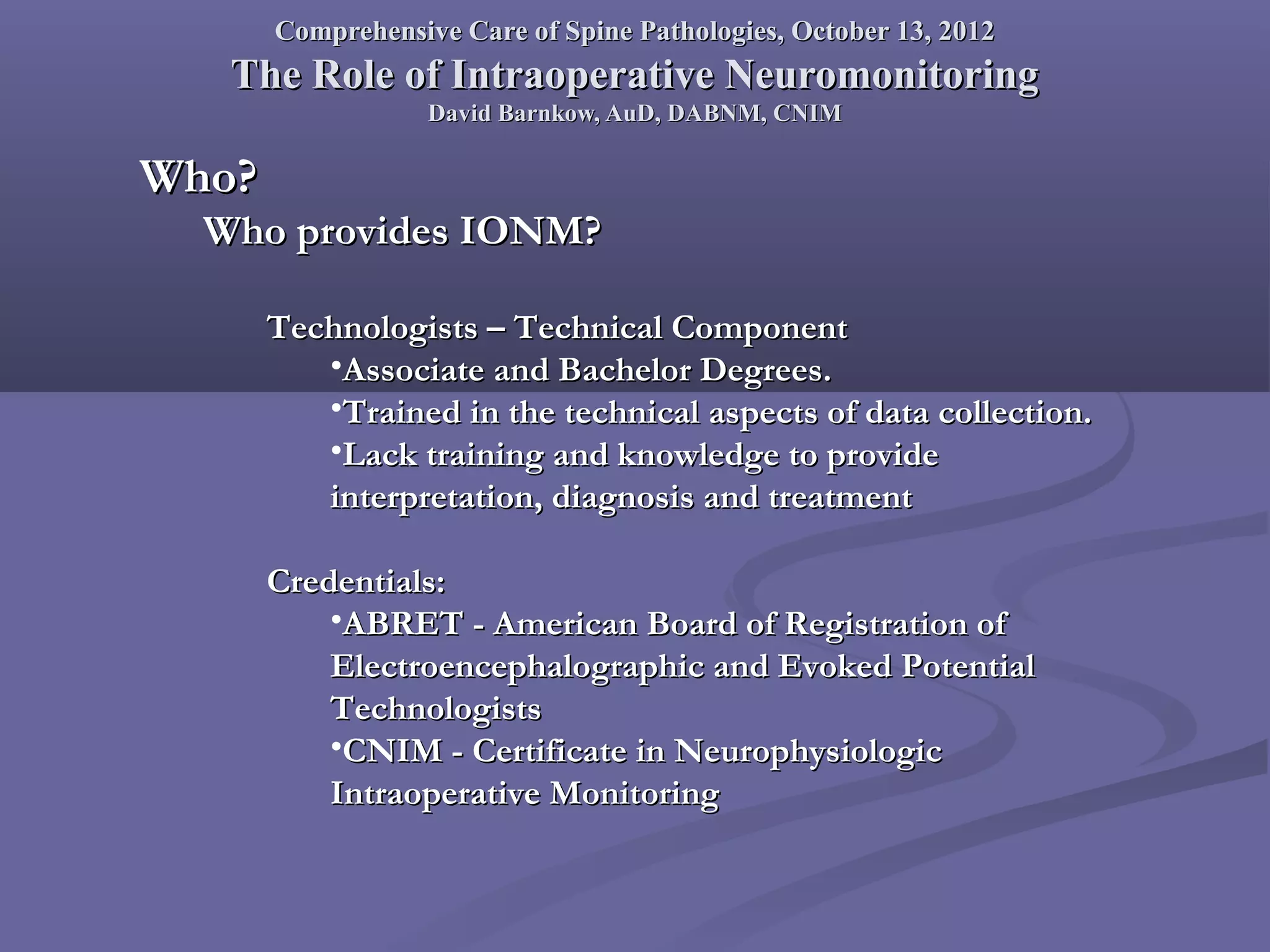 The Role of Intraoperative Neuromonitoring (IONM) | PPT