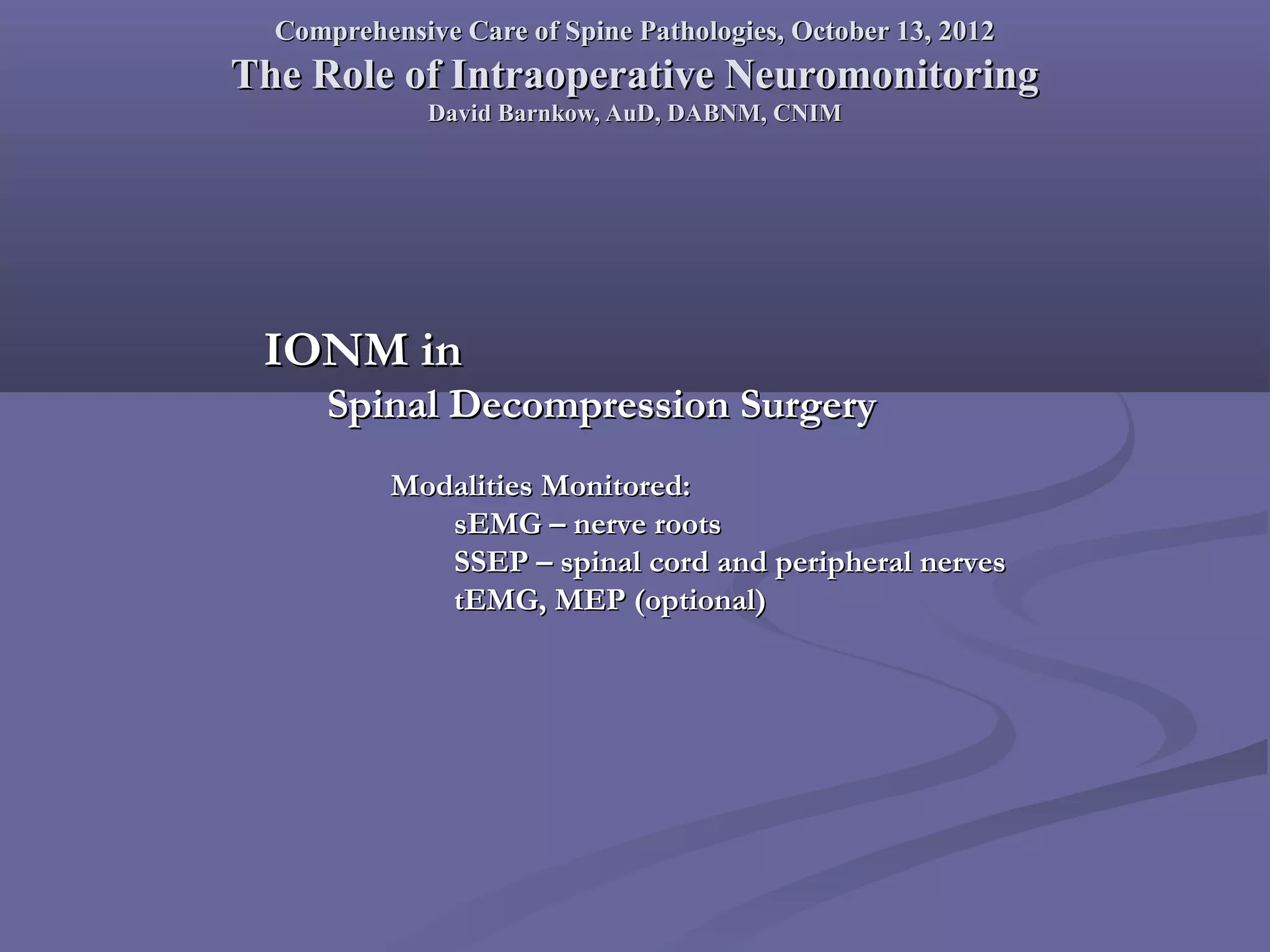 The Role of Intraoperative Neuromonitoring (IONM) | PPT