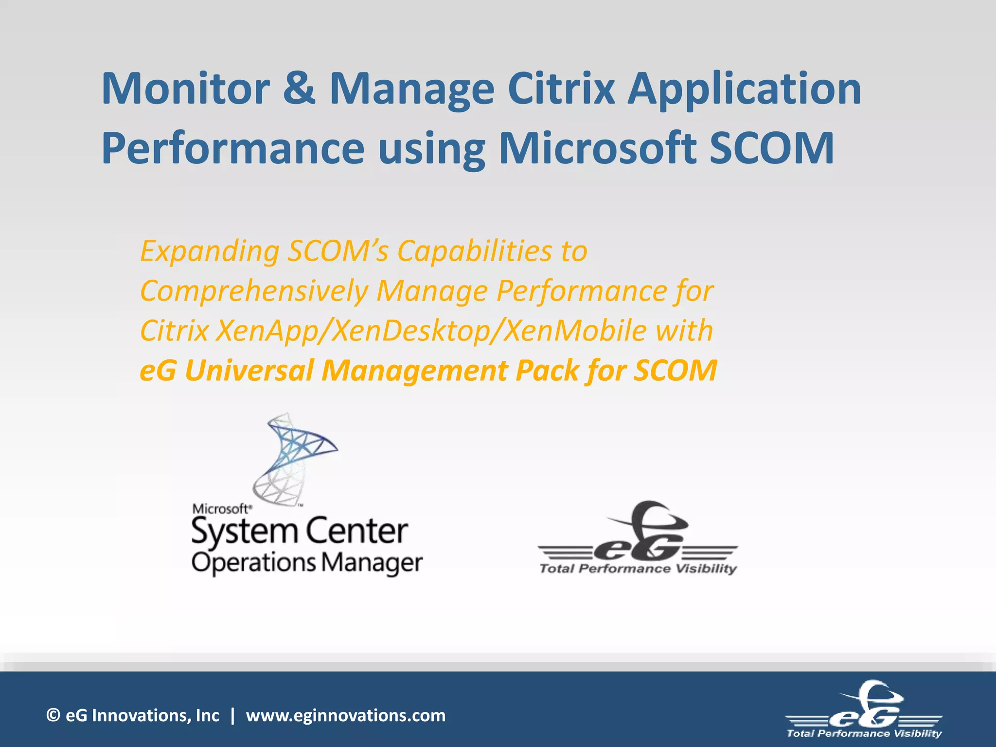 Monitor & Manage Citrix App Performance Using Microsoft SCOM | PPT