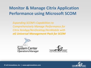 Monitor & Manage Citrix App Performance Using Microsoft SCOM | PPT