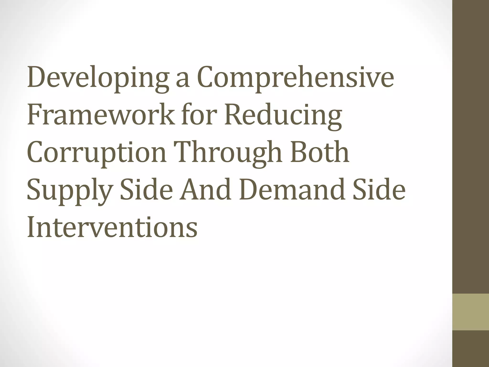 Comprehensive framework for reducing corruption | PPTX