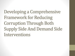 Comprehensive framework for reducing corruption | PPTX