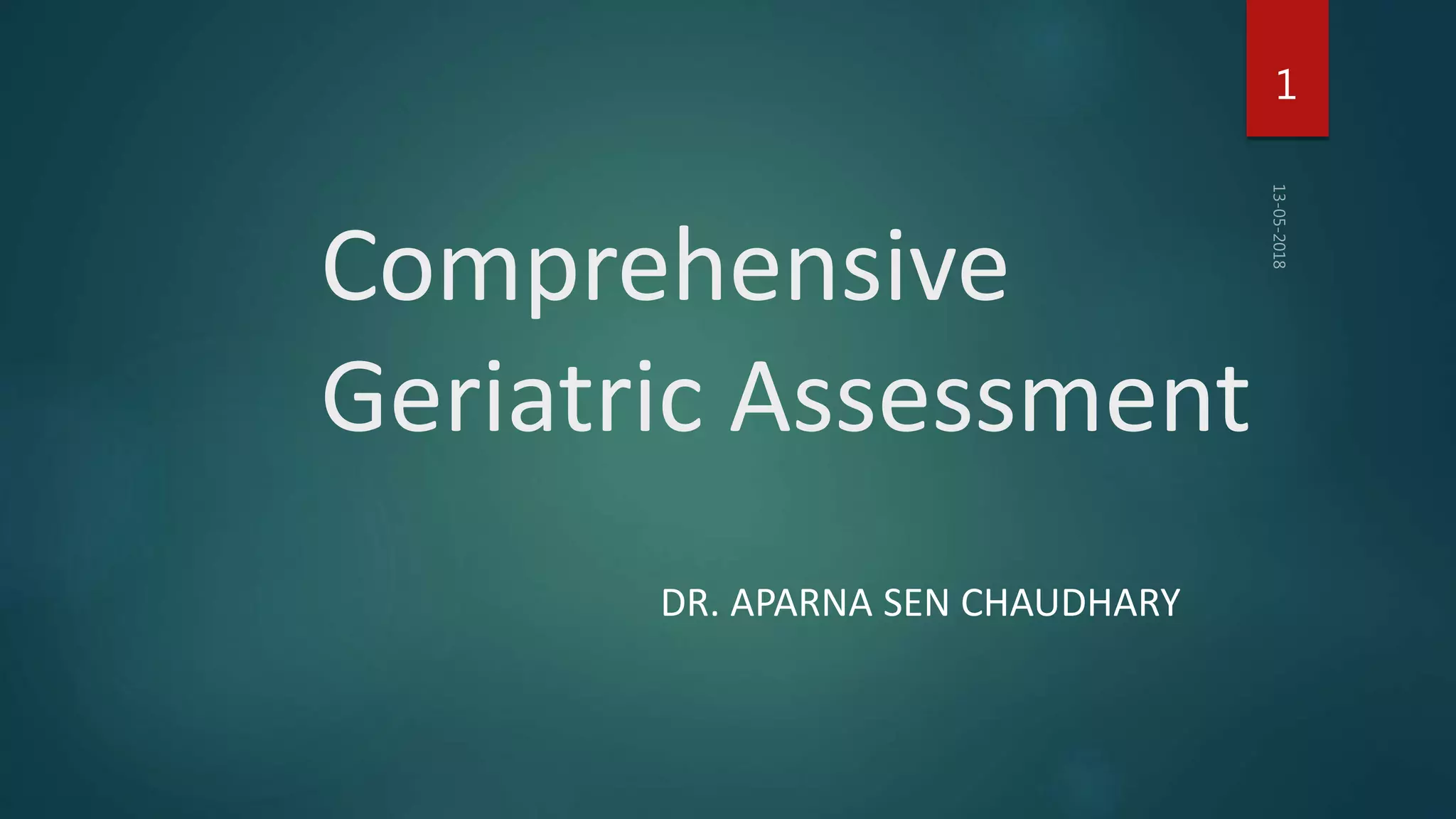 Comprehensive geriatric assessment | PPTX