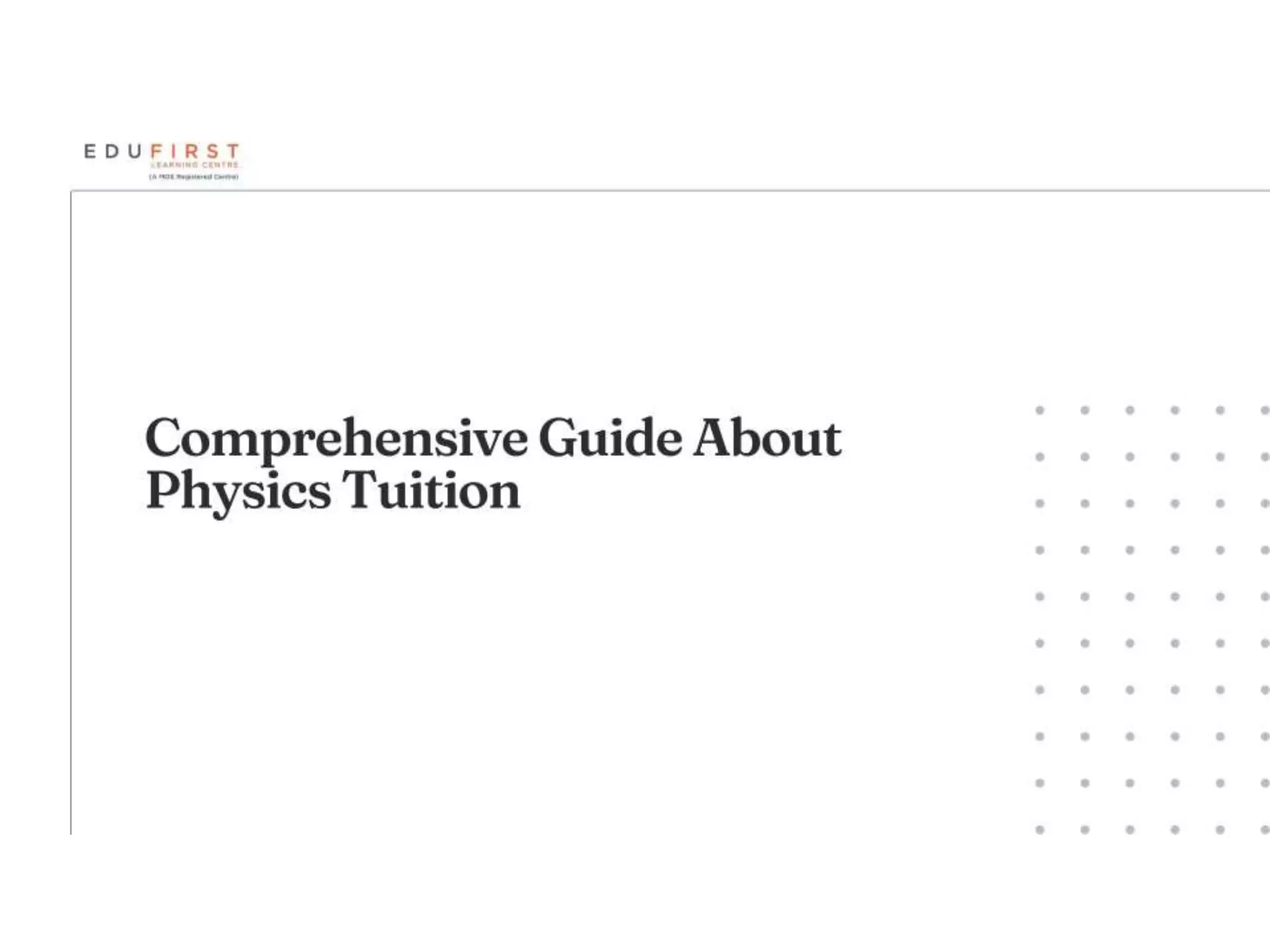 Comprehensive Guide About Physics Tuition.pptx