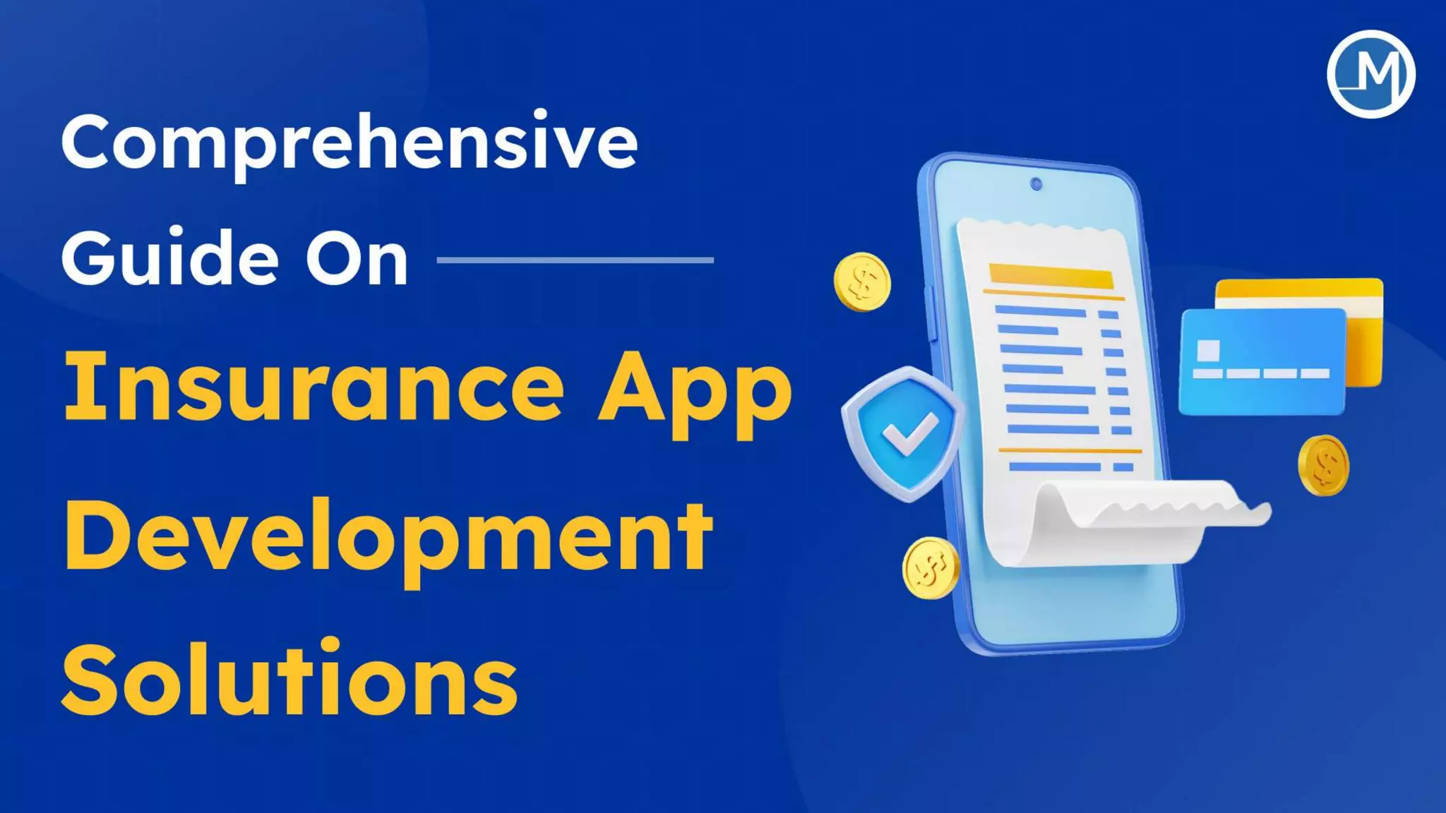 Comprehensive Guide On Insurance App Development Solutions | PPT