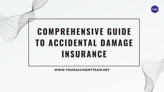 Comprehensive Guide to Accidental Damage Insurance.pdf