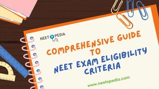 Comprehensive Guide to NEET Exam Eligibility Criteria.pdf