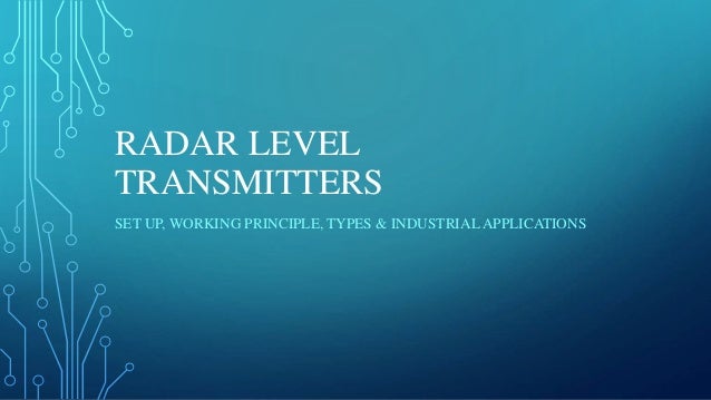 Comprehensive guide to radar level transmitters | PPTX