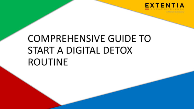 Comprehensive Guide to Start a Digital Detox Routine.pptx