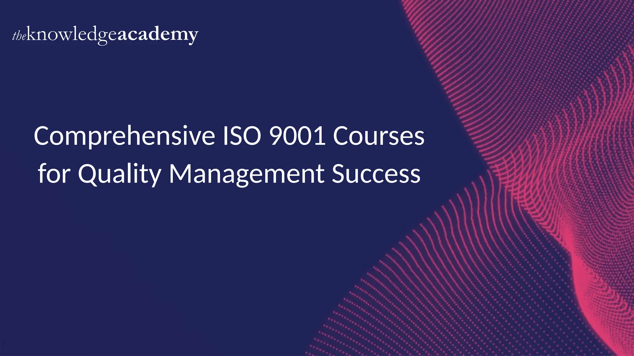 Comprehensive ISO 9001 Courses for Quality Management Success.pptx Comprehensive ISO 9001 Courses for Quality Management Success.pptx