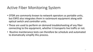 Optical line protection switch and Active Fiber Monitoring System | PPTX